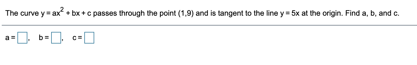 Solved 2 The curve y = ax? + bx+c passes through the point | Chegg.com