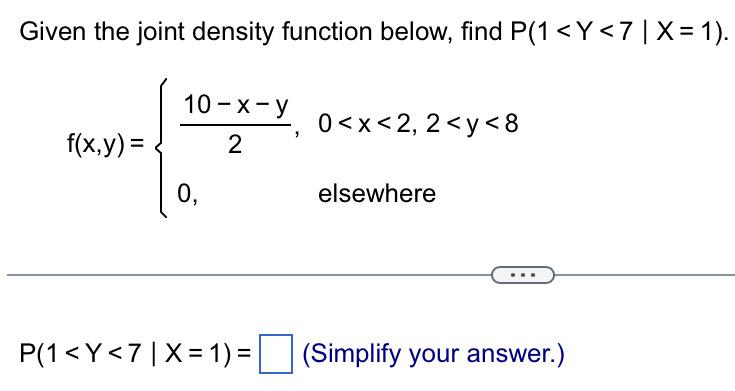 Solved Given the joint density function below, find P(1 | Chegg.com