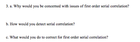Solved 3. a. Why would you be concerned with issues of first | Chegg.com
