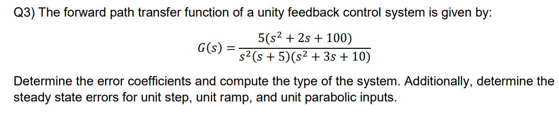 Solved G(s)=s2(s+5)(s2+3s+10)5(s2+2s+100) Determine the | Chegg.com