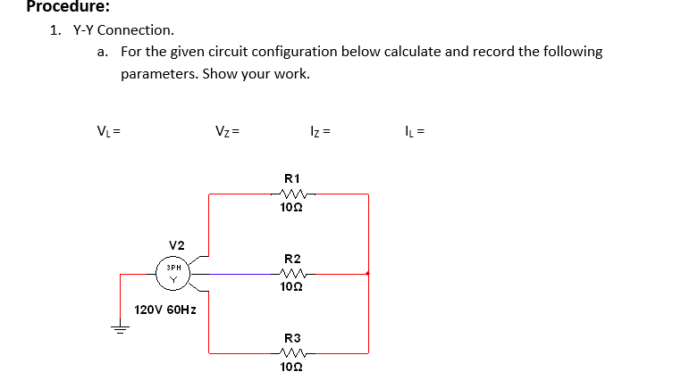 Solved Procedure:Y-Y ﻿Connection.a. ﻿For the given circuit | Chegg.com