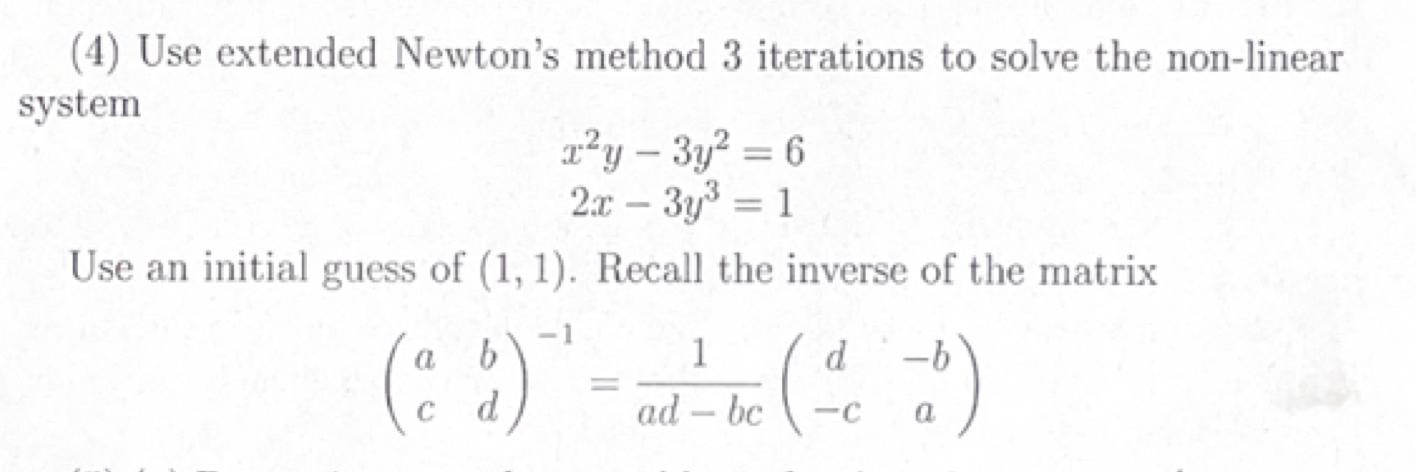 Solved (4) Use extended Newton's method 3 iterations to | Chegg.com