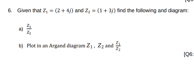 Solved Given that Z1=(2+4j) ﻿and Z2=(1+3j) ﻿find the | Chegg.com