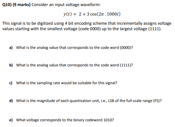 Solved Q10) (9 marks) Consider an input voltage waveform: | Chegg.com Solved Q10) (9 marks) Consider an input voltage waveform: | Chegg.com