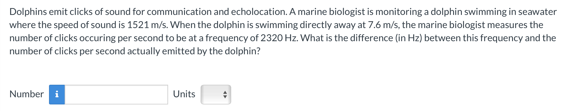 Solved Dolphins emit clicks of sound for communication and | Chegg.com