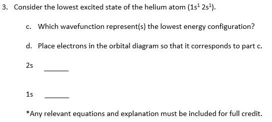 Solved 3. Consider the lowest excited state of the helium | Chegg.com