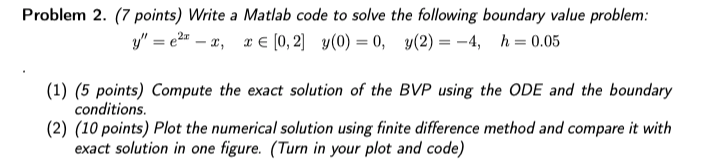 Solved Problem 2. (7 points) Write a Matlab code to solve | Chegg.com