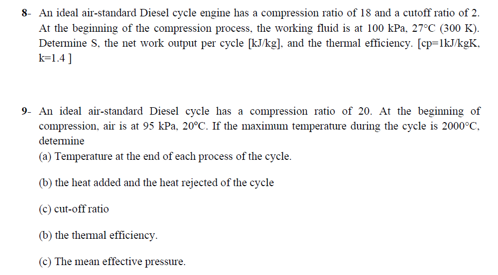 Solved 8- An ideal air-standard Diesel cycle engine has a | Chegg.com