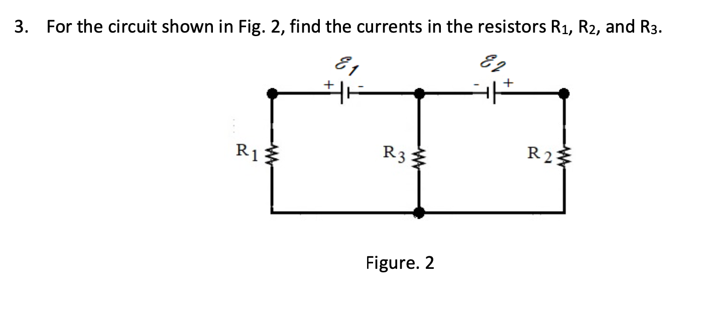 Solved 3. For the circuit shown in Fig. 2, find the currents | Chegg.com
