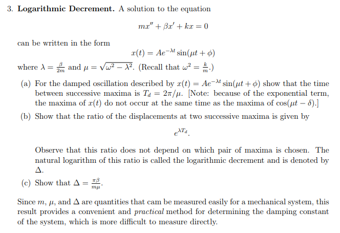Solved 3. Logarithmic Decrement. A solution to the equation | Chegg.com