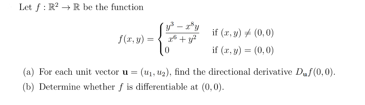 Solved Let f:R2→R be the function f(x,y)={x6+y2y3−x8y0 if | Chegg.com