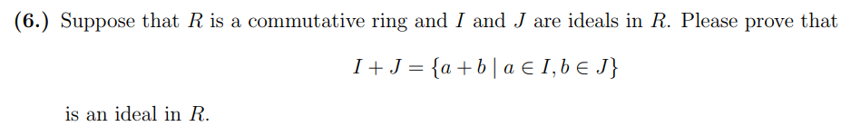 Solved (6.) Suppose that R is a commutative ring and I and J | Chegg.com