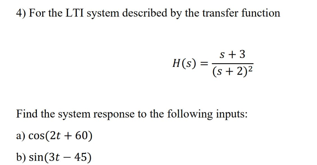 Solved 4) For the LTI system described by the transfer | Chegg.com