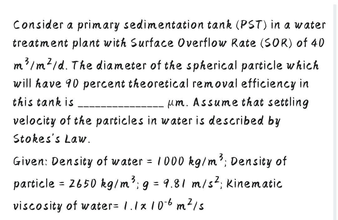 Solved consider a primary sedimentation tank (PST) in a | Chegg.com