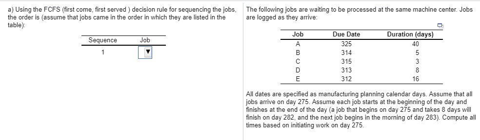 Solved A Using The Fcfs First Come First Served Decision