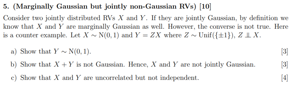 Solved 5. (Marginally Gaussian but jointly non-Gaussian RVs) | Chegg.com