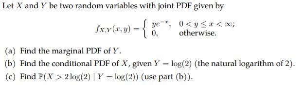 Solved Let X and Y be two random variables with joint PDF | Chegg.com