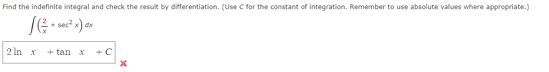 Solved Find the indefinite integral and check the result by | Chegg.com