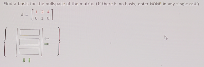 Solved Find a basis for the nullspace of the matrix. (If | Chegg.com