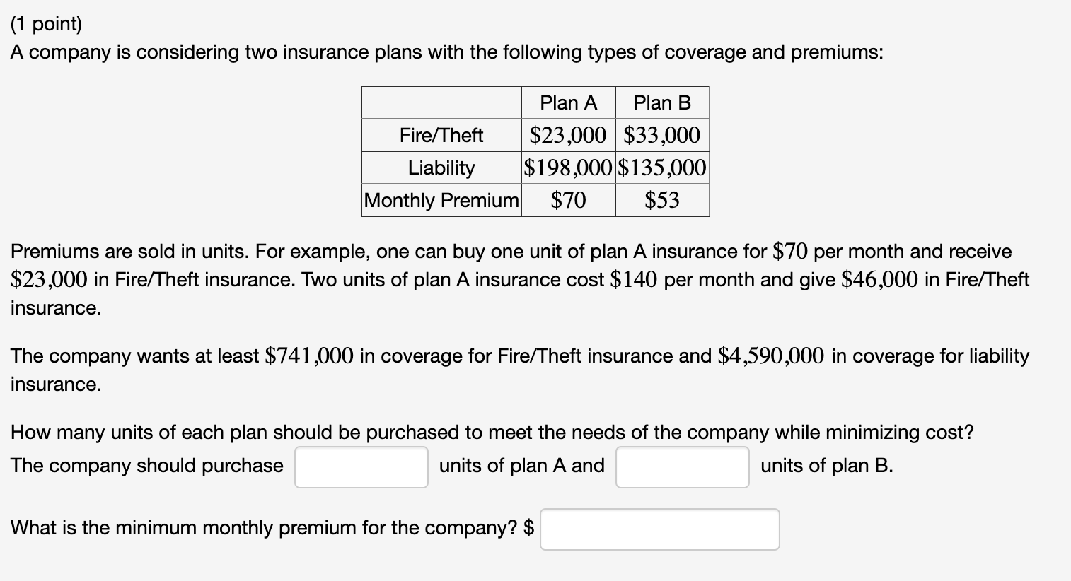 Solved (1 point) A company is considering two insurance | Chegg.com