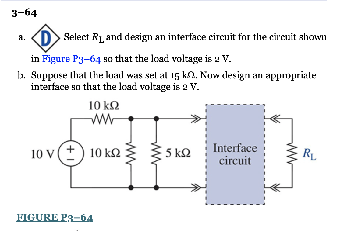 Solved 3−64 a. Select RL and design an interface circuit for | Chegg.com