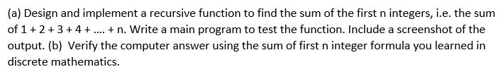 Solved (a) Design and implement a recursive function to find | Chegg.com