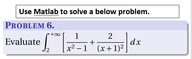 Solved Use Matlab to solve a below problem. ROBLEM 6. | Chegg.com