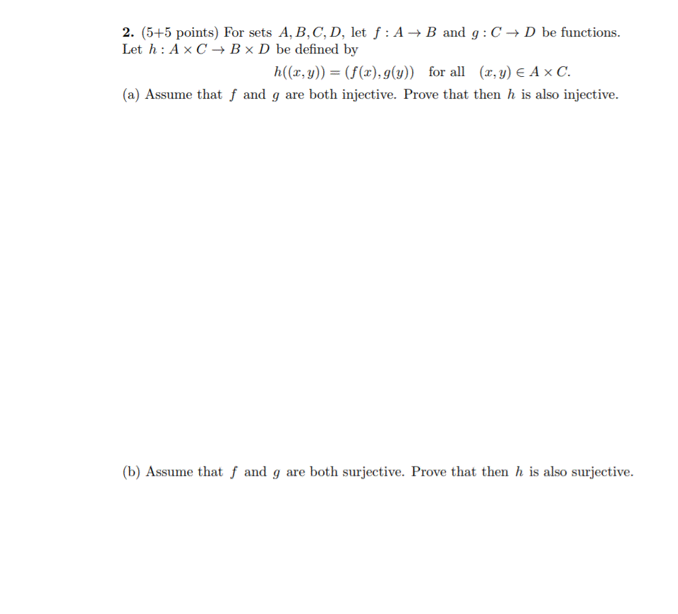 Solved 2. (5+5 points) For sets A, B,C, D, let f: A- B and | Chegg.com
