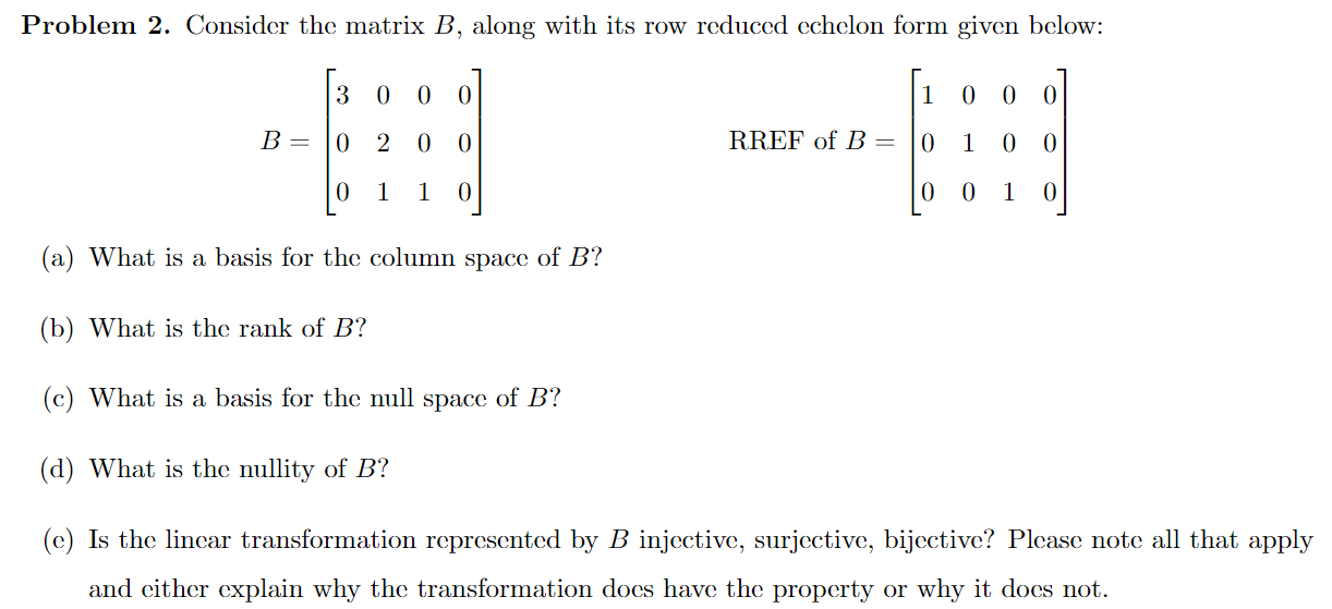 Solved Problem 2. Consider the matrix B, along with its row | Chegg.com