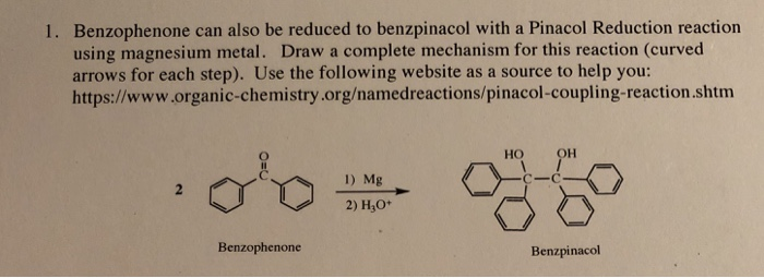 1. Benzophenone can also be reduced to benzpinacol | Chegg.com