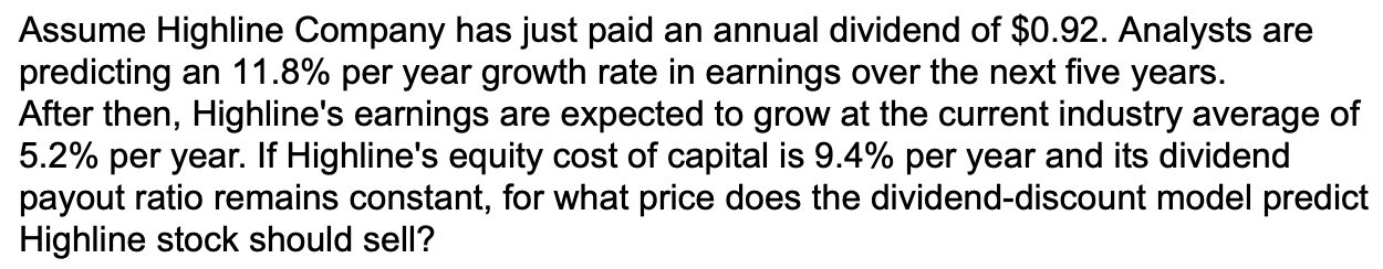 Solved Assume Highline Company has just paid an annual | Chegg.com