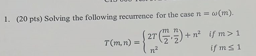 Solved 1. (20 pts) Solving the following recurrence for the | Chegg.com