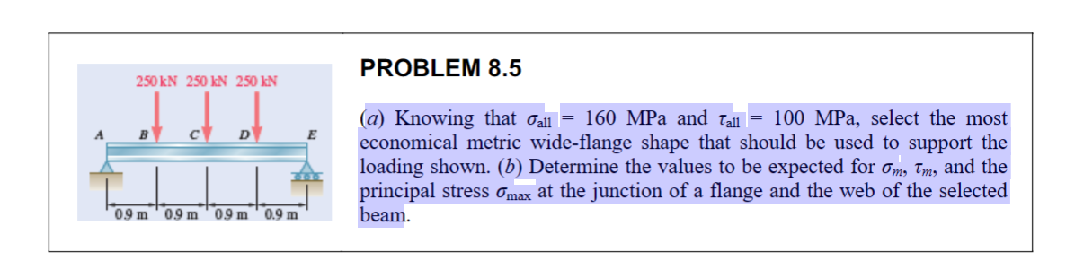 Solved ans: a) ﻿W690 ﻿x 125 ﻿; b) ﻿sigma m = 128.2 ﻿MPa ; | Chegg.com