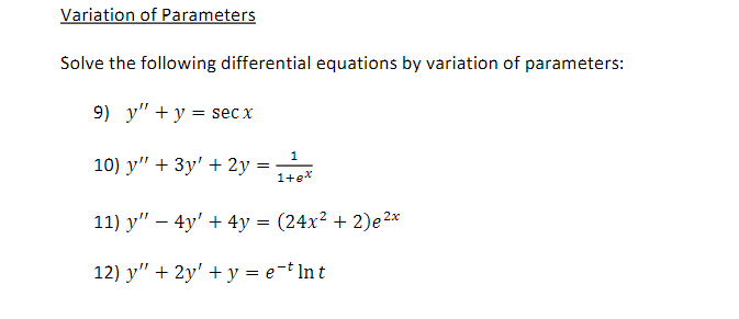 Solved Variation of Parameters Solve the following | Chegg.com