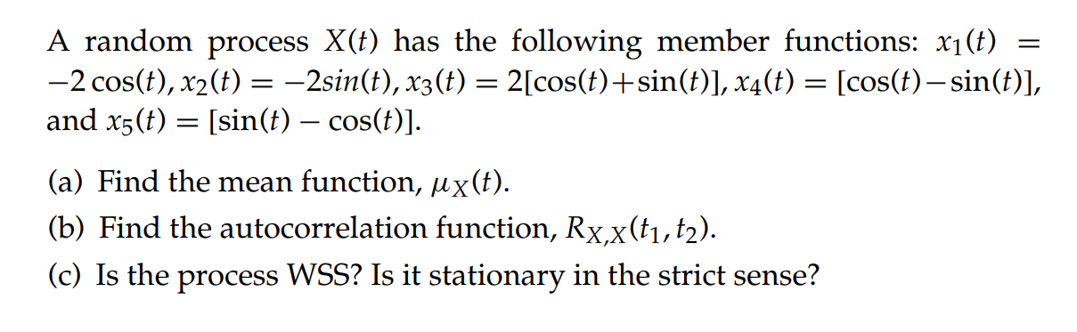 Solved A random process X(t) has the following member | Chegg.com