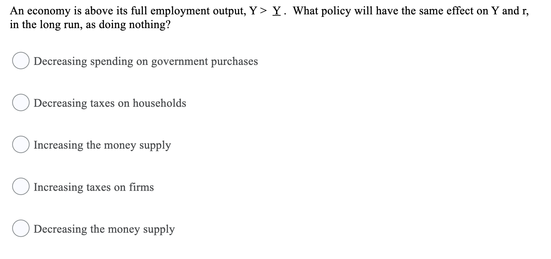 Solved An economy is above its full employment output, Y> Y. | Chegg.com