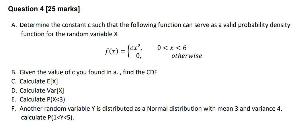 Solved Question 4 [25 marks] A. Determine the constant c | Chegg.com