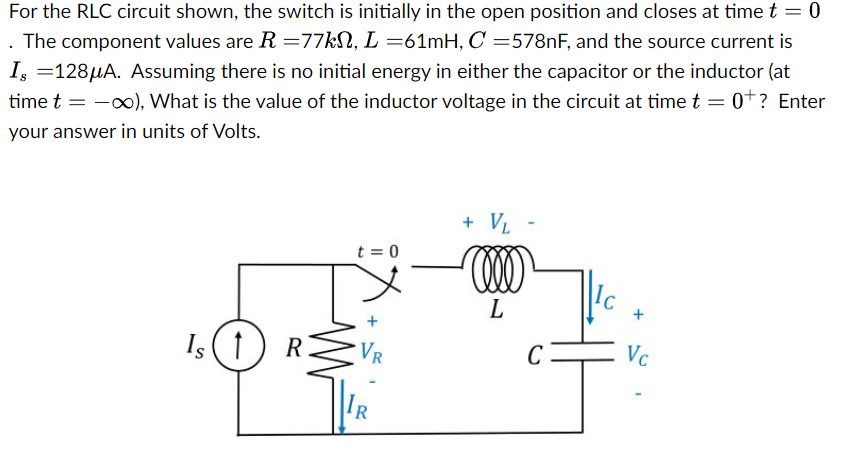 Solved For the RLC ﻿circuit shown, the switch is ﻿initially | Chegg.com