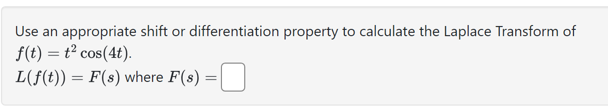 Solved Use an appropriate shift or differentiation property | Chegg.com