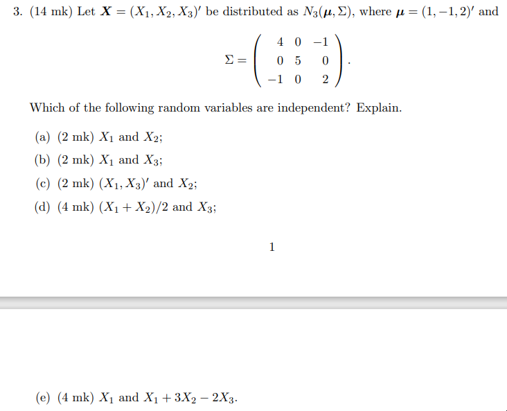 Solved 3. (14 mk) Let X = (X1, X2, X3)' be distributed as | Chegg.com