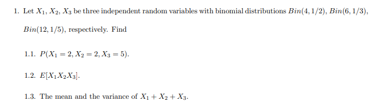 Solved 1 Let X1 X2 X3 Be Three Independent Random 