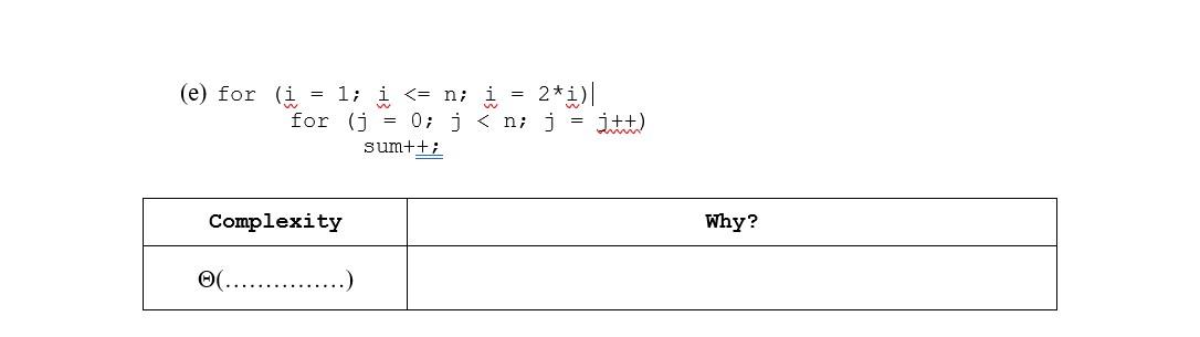 Solved Q3. (5 points) Determine the complexity (using | Chegg.com