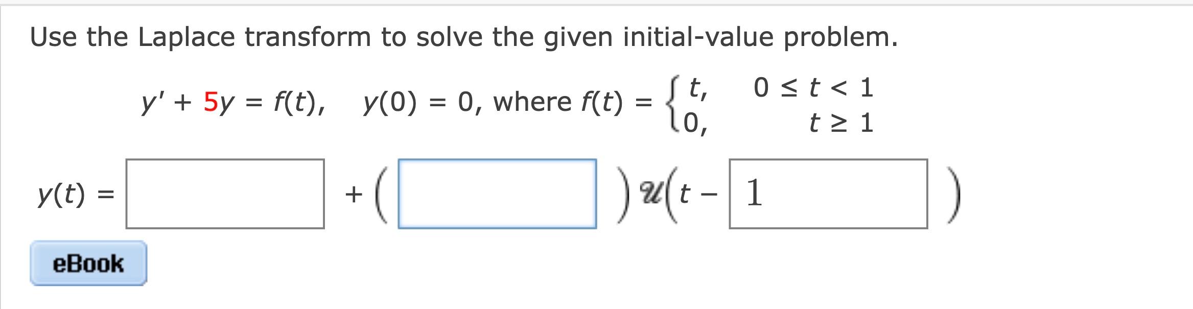 Solved Use the Laplace transform to solve the given | Chegg.com