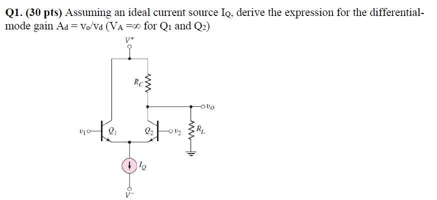 Solved Q1. (30 pts) Assuming an ideal current source IQ, | Chegg.com