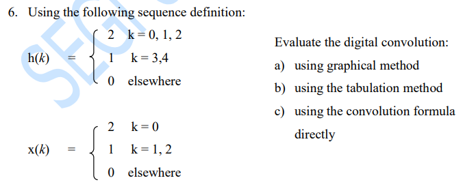 Solved 6. Using the following sequence definition: 2 k= 0, | Chegg.com