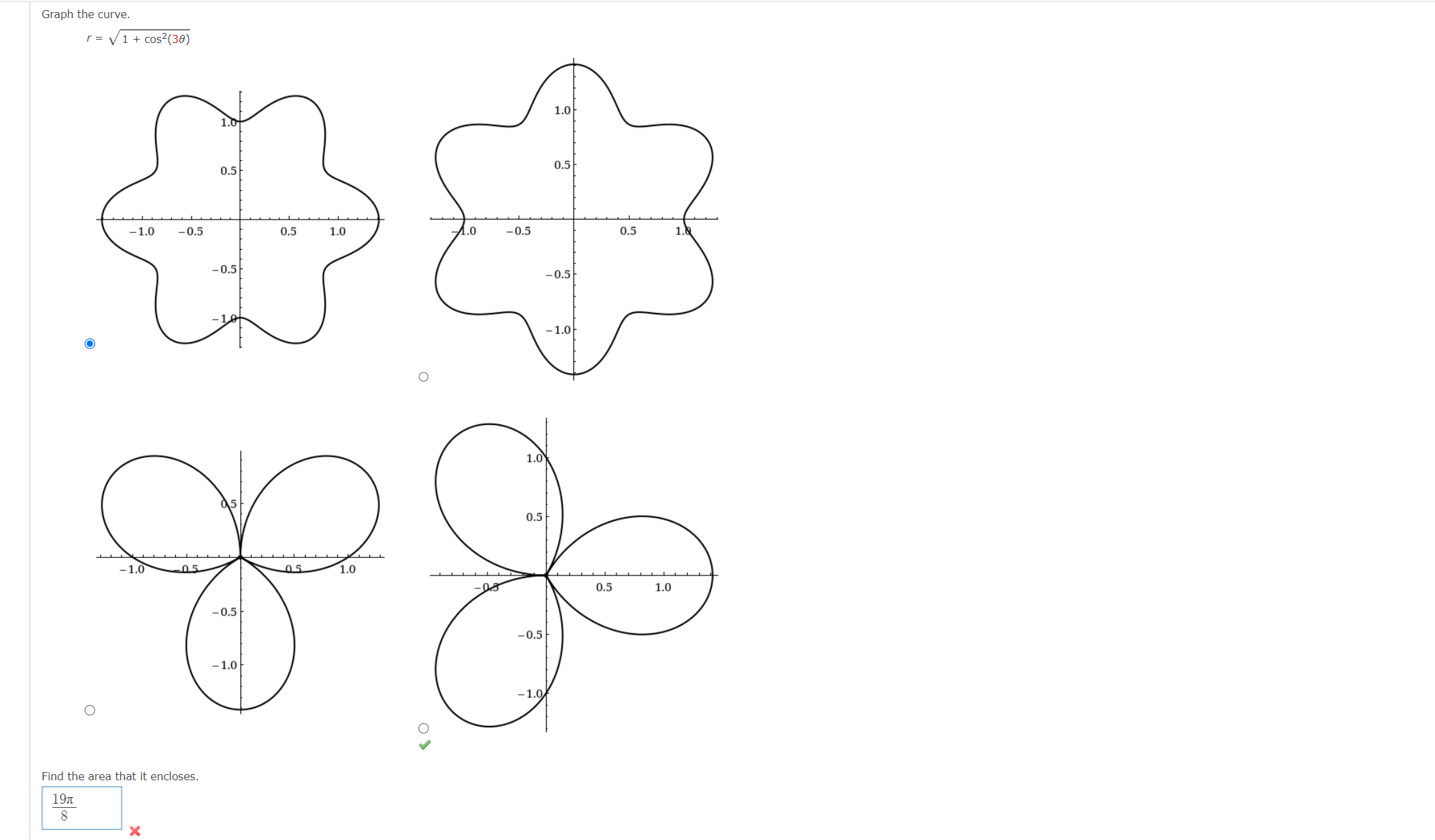 Solved Graph the curve. r=1+cos2(3θ) Find the area that it | Chegg.com