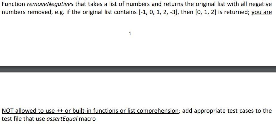 Solved Function removeNegatives that takes a list of numbers | Chegg.com