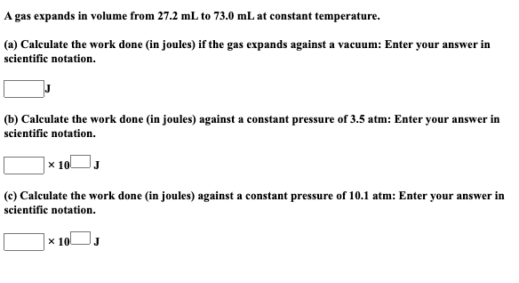 Solved A gas expands in volume from 27.2mL ﻿to 73.0mL ﻿at | Chegg.com