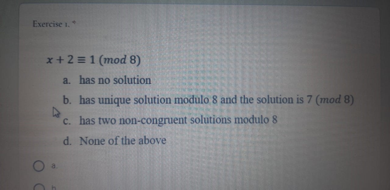 Solved Exercise 1. x + 2 = 1 (mod 8) a. has no solution b. | Chegg.com