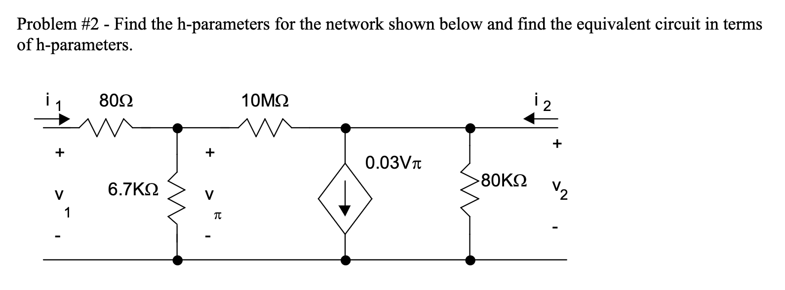 Solved Problem #2 - Find the h-parameters for the network | Chegg.com